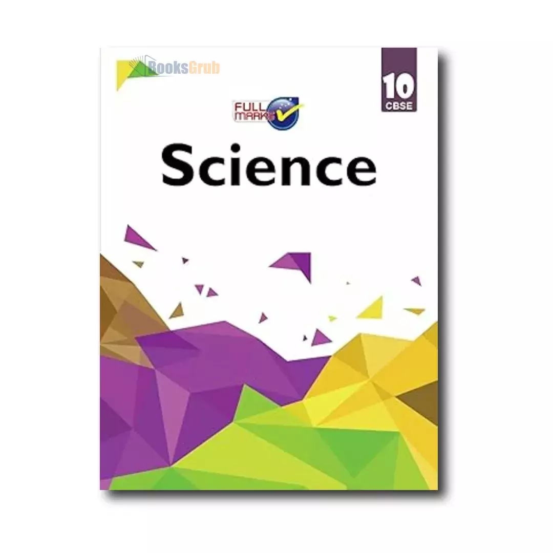 Full Marks Science Complete Study Material Class 10: Based on New NCERT ...